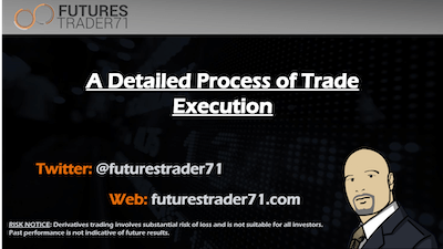 FuturesTrader71 Webinar Series 5 Execution